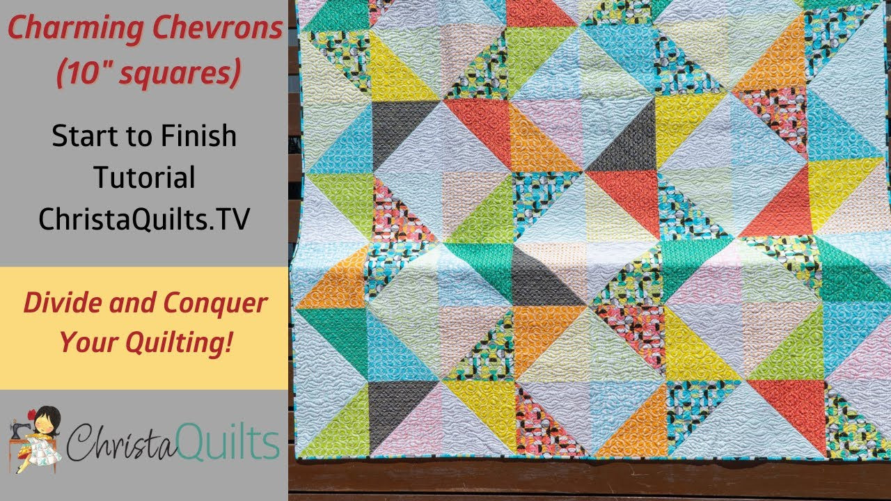 Charming Chevrons Quilt from 10" Squares with Christa Watson of Christa ...